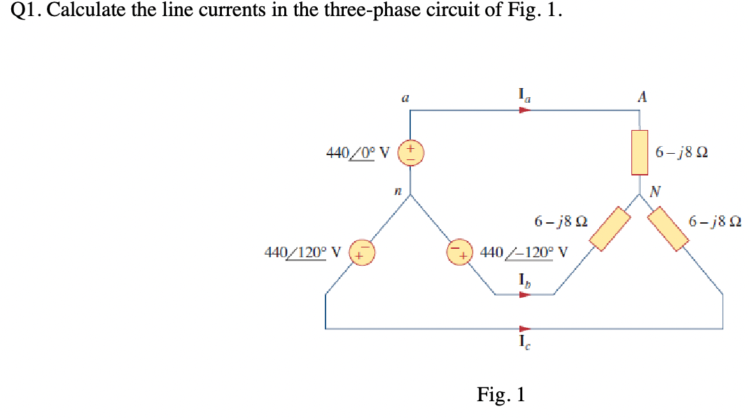 Solved Q1. ﻿Calculate the line currents in the three-phase | Chegg.com