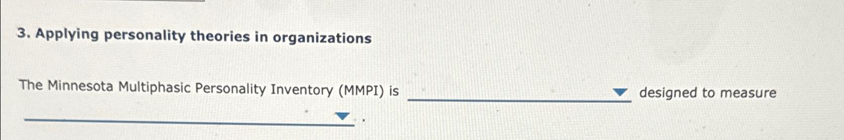 Solved Applying personality theories in organizationsThe | Chegg.com