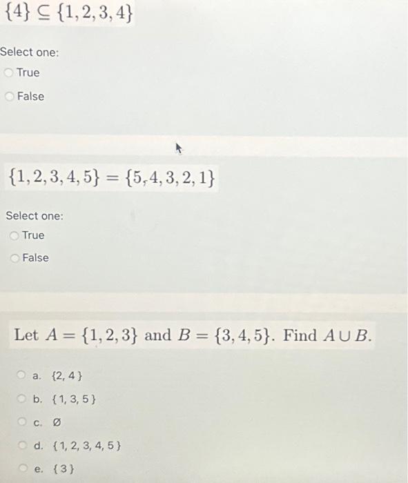 Solved {4}⊆{1,2,3,4} Select one: True False | Chegg.com