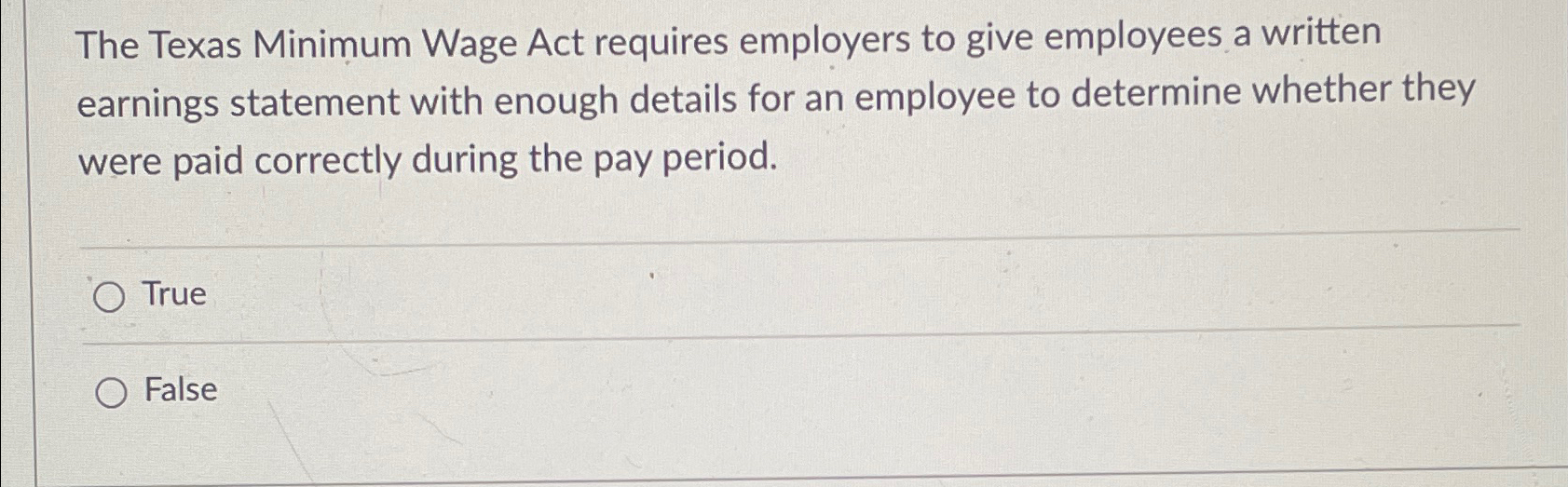 Solved The Texas Minimum Wage Act requires employers to give | Chegg.com