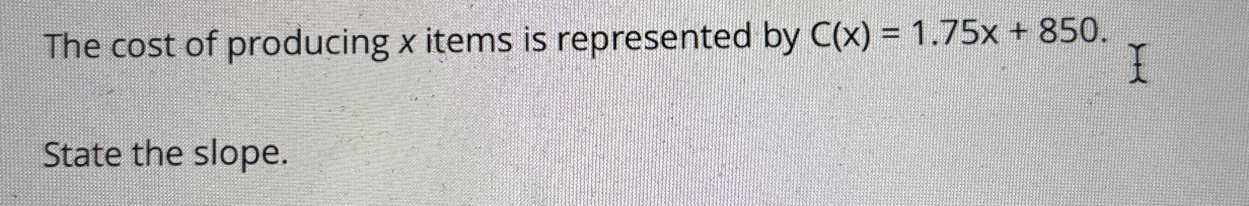 The Cost Of Producing X ﻿items Is Represented By