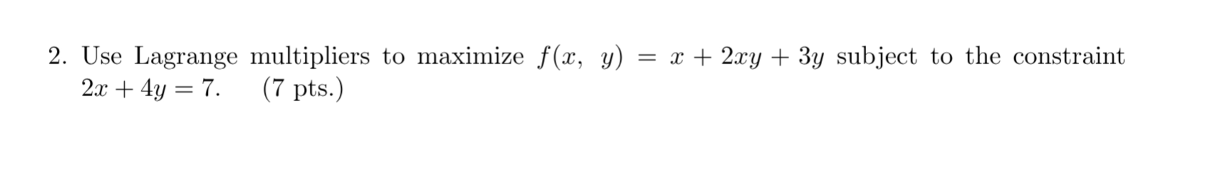 Solved Use Lagrange multipliers to ﻿maximize f(x,y)=x+2xy+3y | Chegg.com