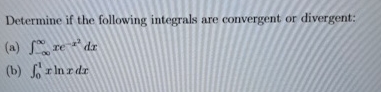 Determine if the following integrals are convergent | Chegg.com