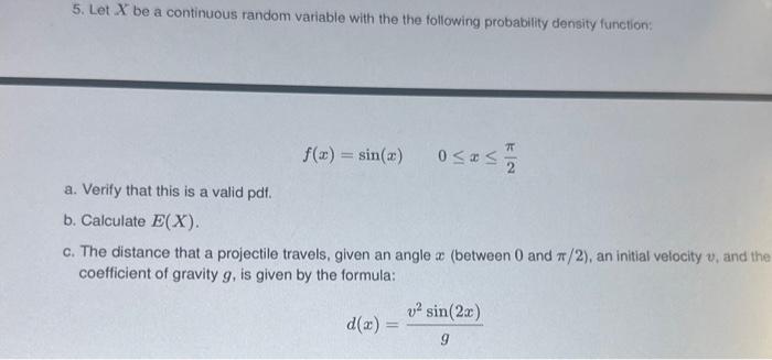 Solved 5. Let X be a continuous random variable with the the | Chegg.com