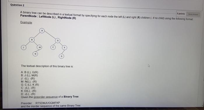 Solved Question 2 5 points A binary tree can be described in | Chegg.com
