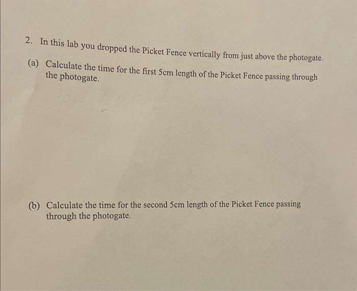 Solved 2. In this lab you dropped the Picket Fence | Chegg.com