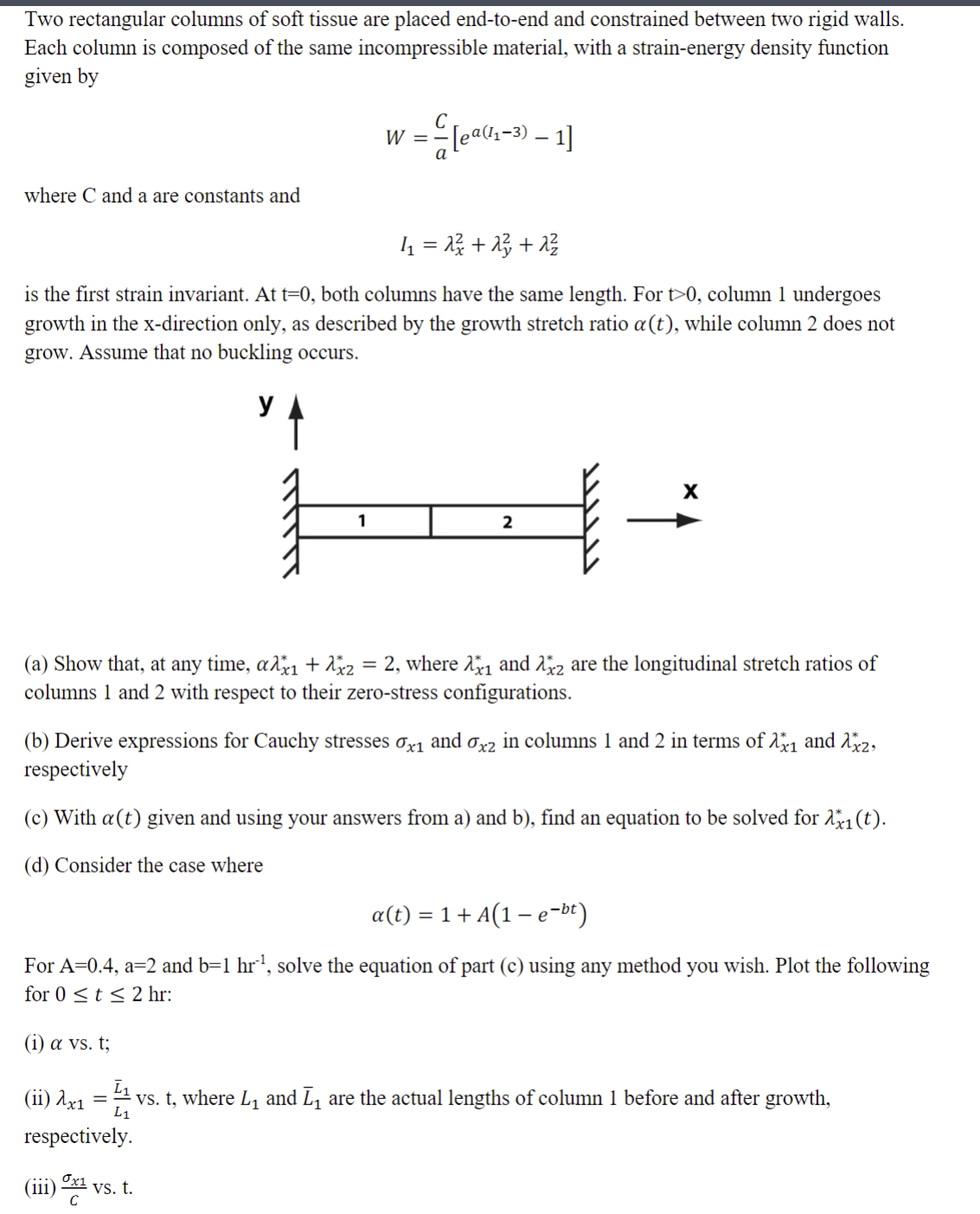 Solved Two rectangular columns of soft tissue are placed | Chegg.com