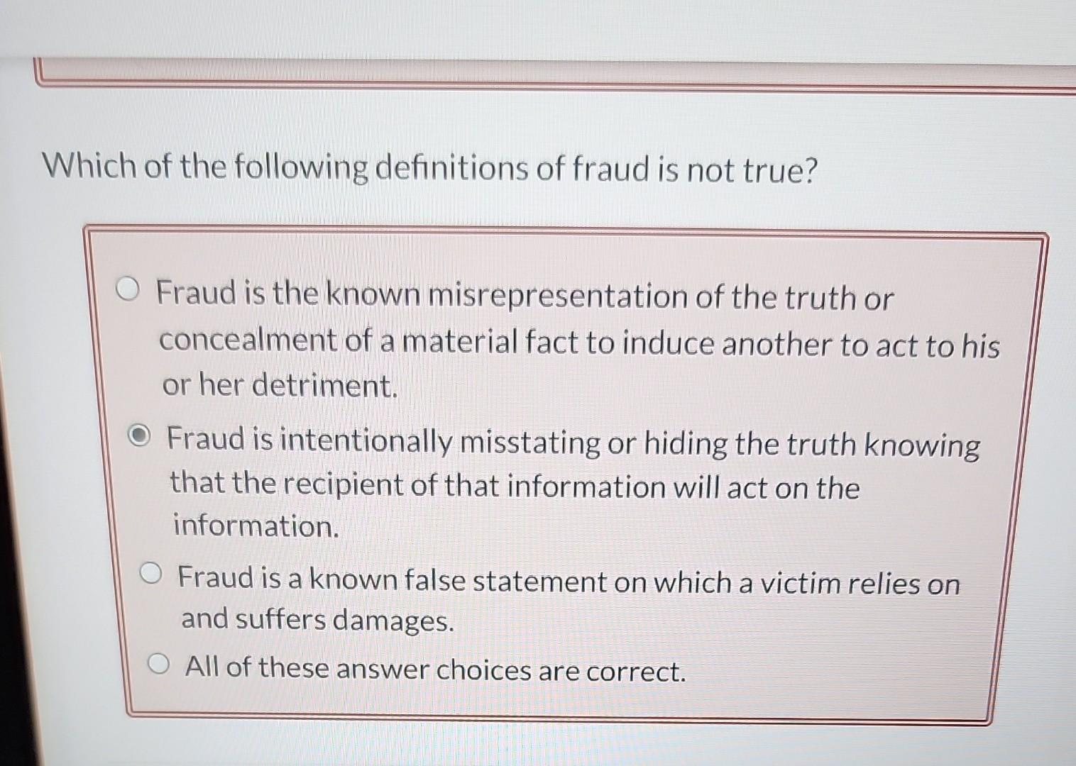 Solved Which of the following definitions of fraud is not | Chegg.com
