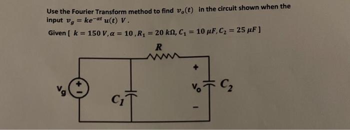 Solved Use the Fourier Transform method to find vo(t) in the | Chegg.com
