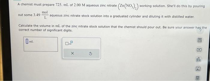 Solved A chemist must prepare 725. mL of 2.00 M aqueous zinc | Chegg.com