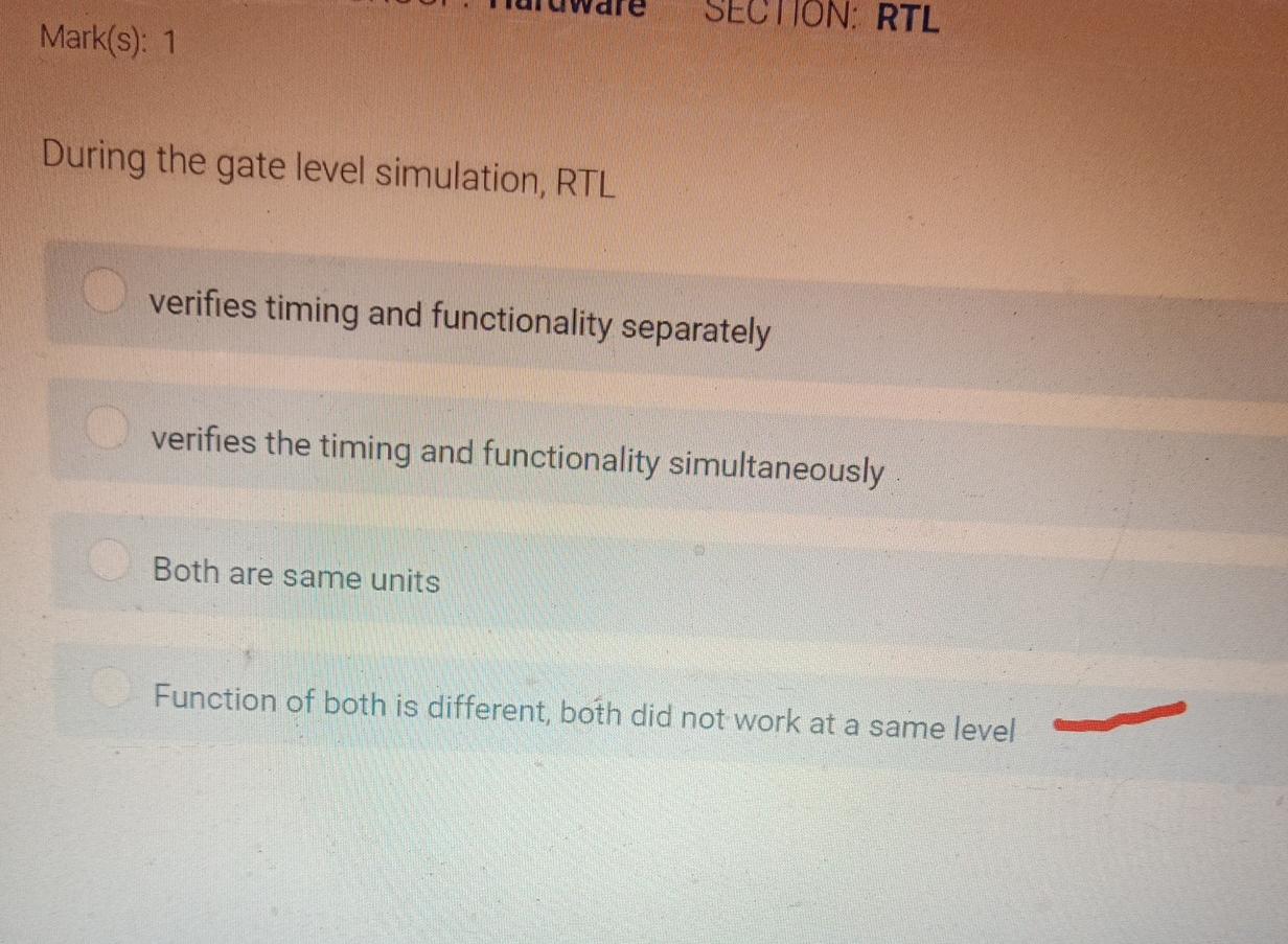 Solved Mark(s): 1During the gate level simulation, | Chegg.com