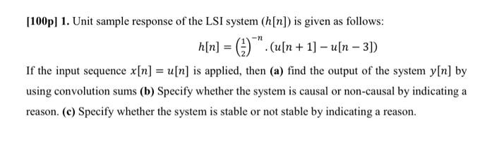 Solved [100p] 1. Unit sample response of the LSI system | Chegg.com