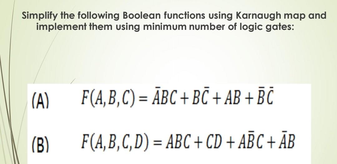 Solved Simplify the following Boolean functions using | Chegg.com
