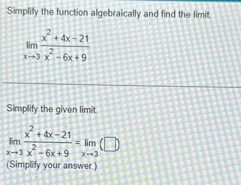 Solved Simplify the function algebraically and find the | Chegg.com
