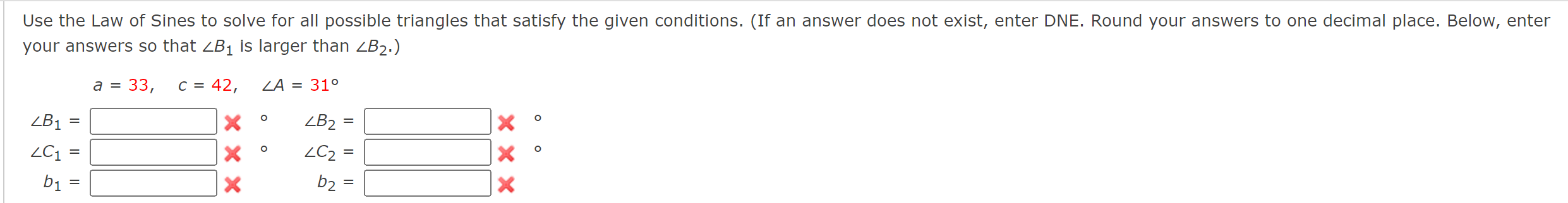 Solved Use the Law of Sines to solve for all possible | Chegg.com