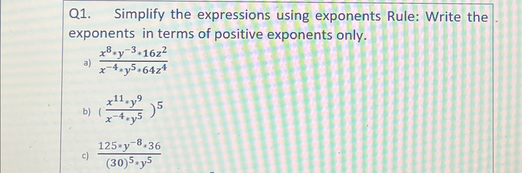 Solved Q1. ﻿Simplify the expressions using exponents Rule: | Chegg.com