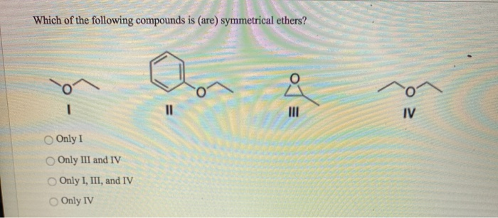 Solved Which of the following compounds is (are) symmetrical | Chegg.com