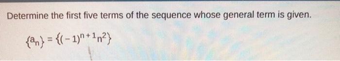 Solved Determine the first five terms of the sequence whose | Chegg.com