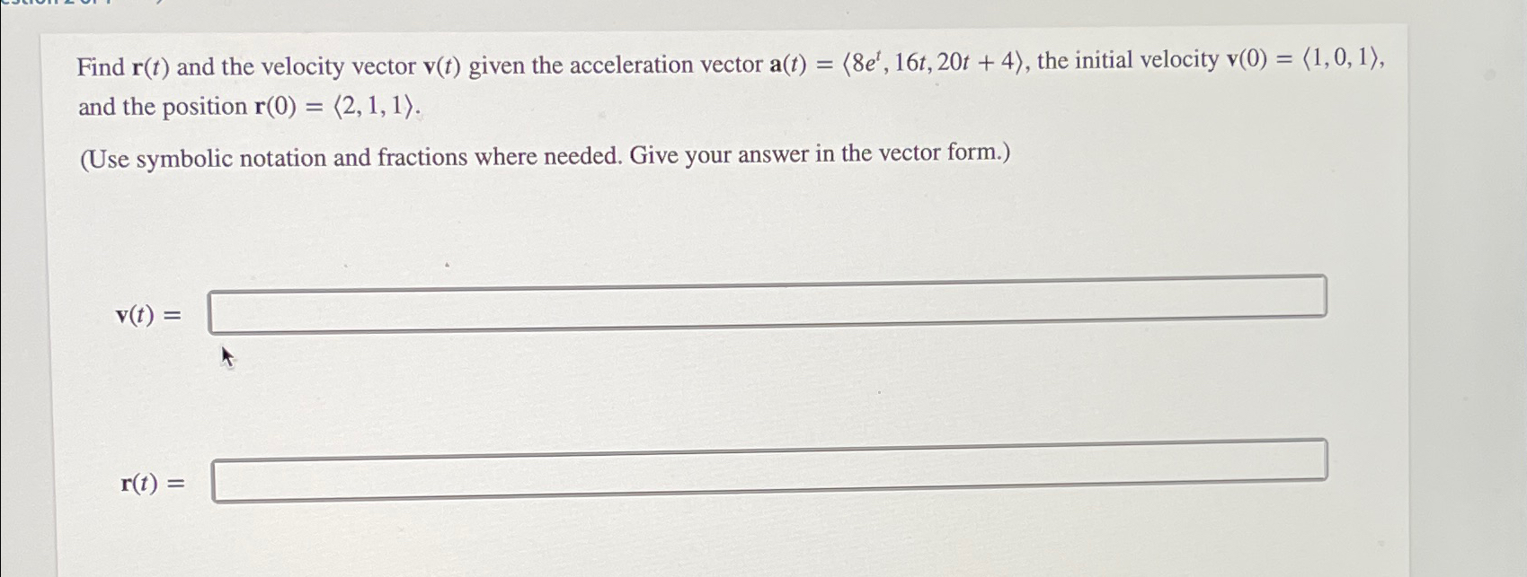 Solved Find r(t) ﻿and the velocity vector v(t) ﻿given the | Chegg.com