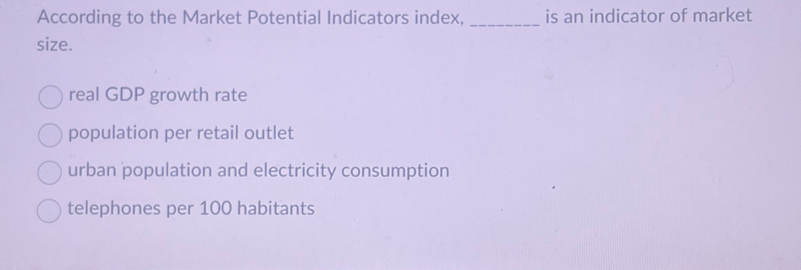 Solved According to the Market Potential Indicators index, | Chegg.com