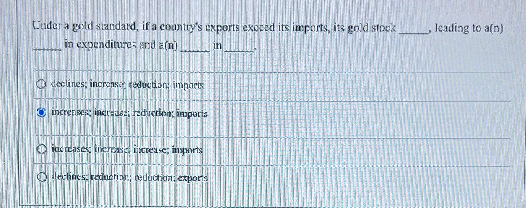 Solved Under a gold standard, if a country's exports exceed | Chegg.com