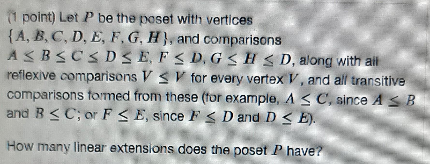 Solved point) Let P be the poset with vertices (A, B, C, D, | Chegg.com