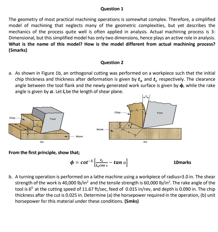 Solved Question 1 The geometry of most practical machining | Chegg.com
