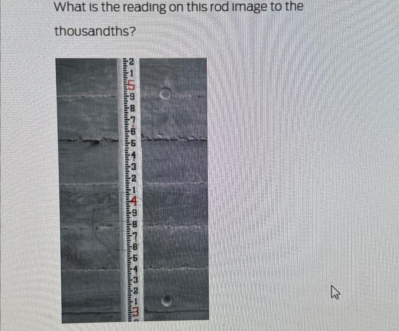 Solved What is the reading on this rod image to the | Chegg.com
