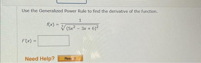 Solved Use the Generalized Power Rule to find the derivative | Chegg.com