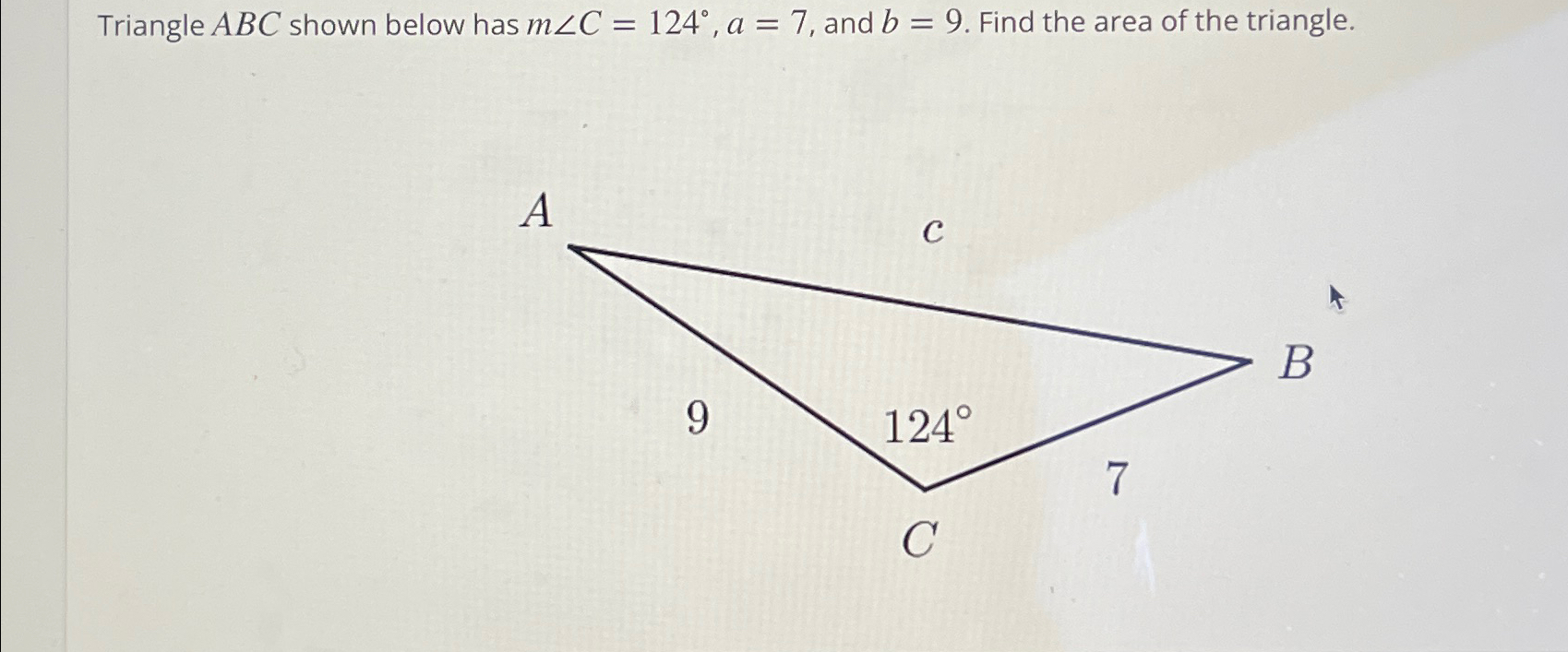 Solved Triangle ABC shown below has m?C=124°,a=7, ﻿and b=9. | Chegg.com