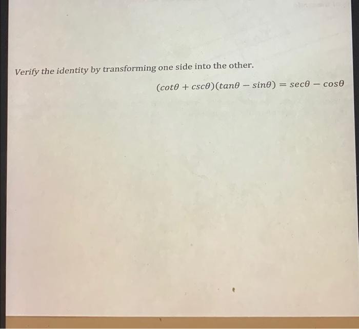 Solved Verify the identity by transforming one side into the | Chegg.com