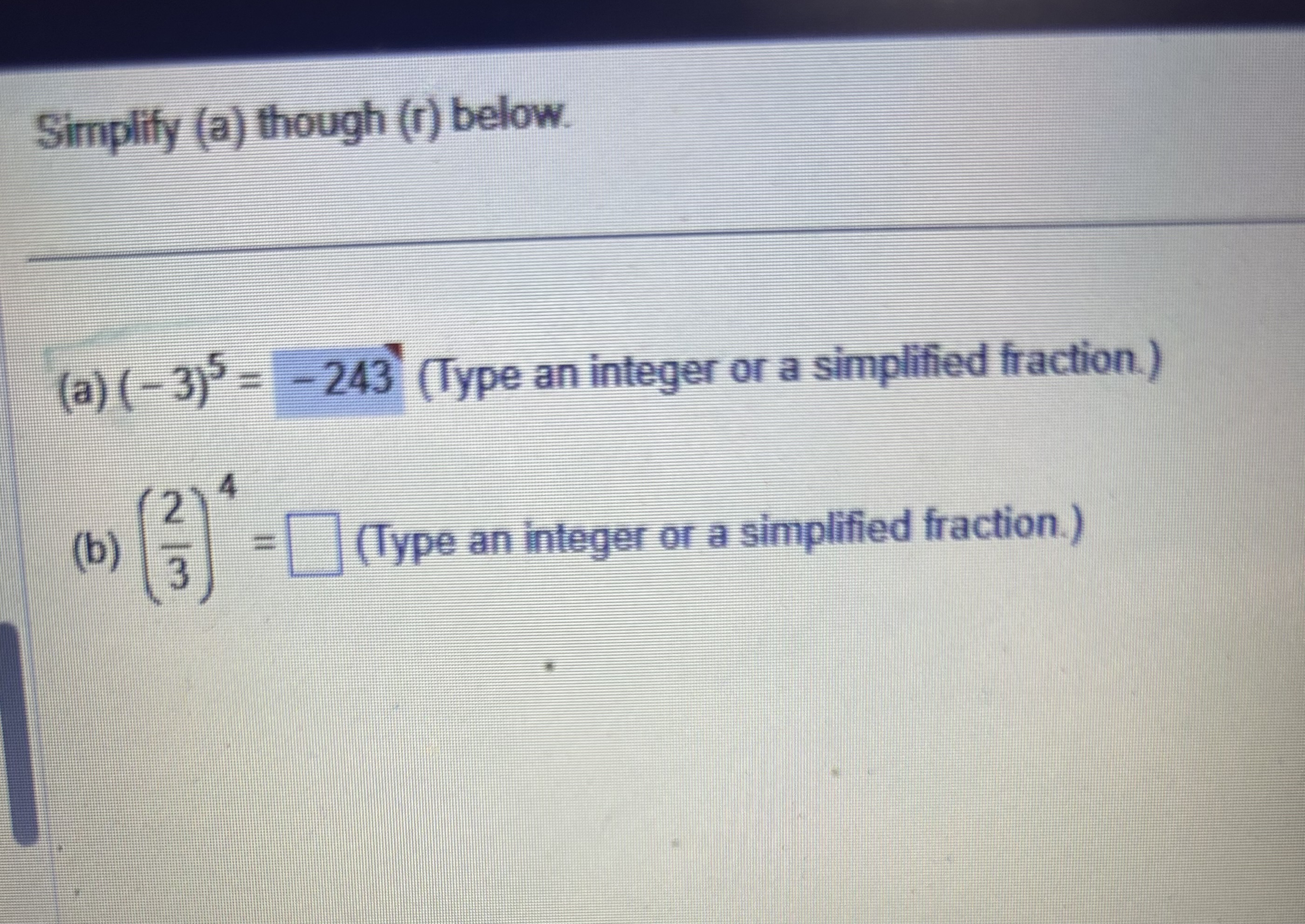 Solved (a) (-3)5=-243 (Type an integer or a simplified | Chegg.com