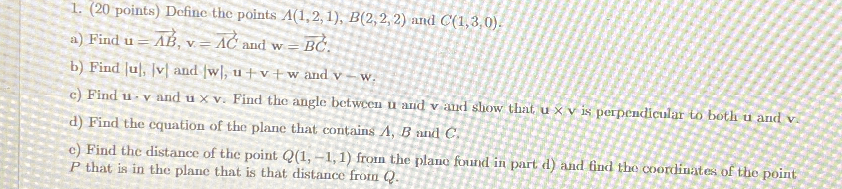 Solved (20 ﻿points) ﻿Define the points Λ(1,2,1),B(2,2,2) | Chegg.com