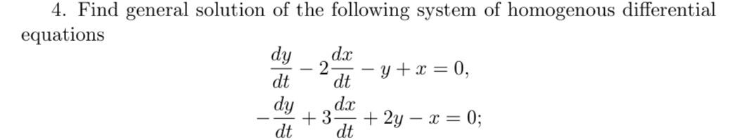 Solved Find general solution of the following system of | Chegg.com