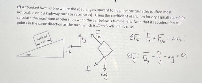 Solved (f) A "banked turn" is one where the road angles | Chegg.com