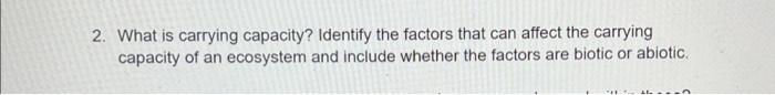 Solved What is carrying capacity? Identify the factors that | Chegg.com