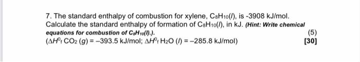 Solved 7. The standard enthalpy of combustion for xylene, | Chegg.com