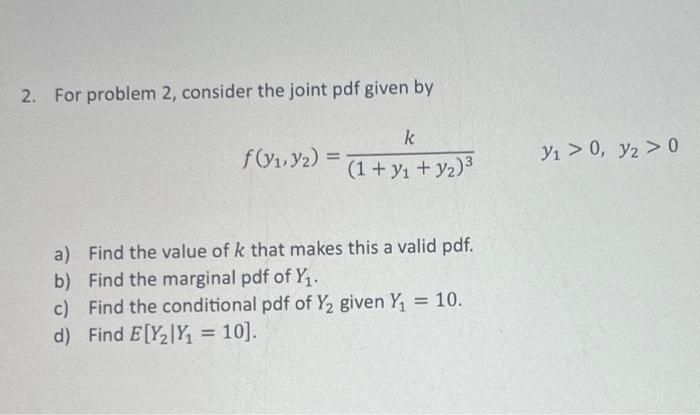 Solved 2. For problem 2, consider the joint pdf given by | Chegg.com