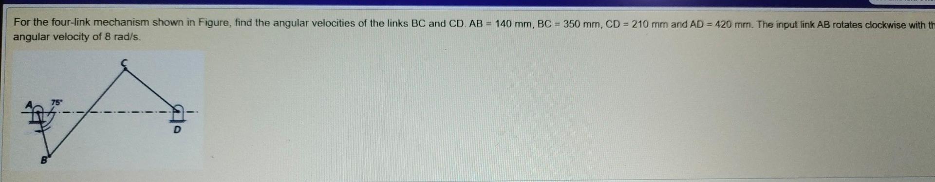 Solved For the four-link mechanism shown in Figure, find the | Chegg.com