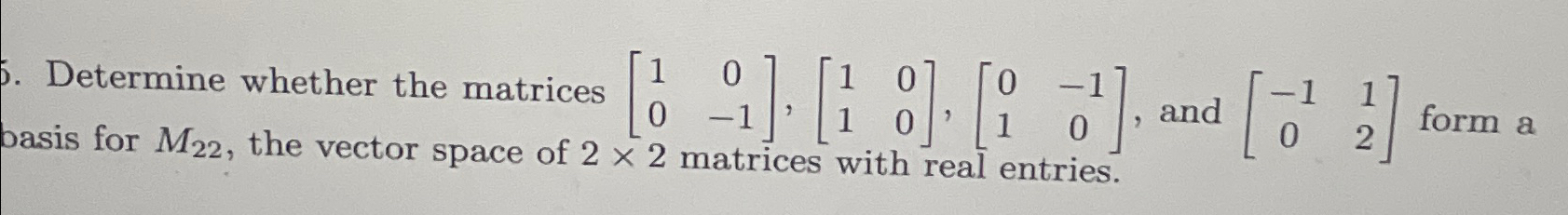 Solved Determine whether the matrices | Chegg.com