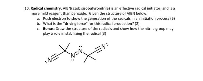 Solved 10. Radical chemistry. AIBN (azobisisobutyronitrile) | Chegg.com
