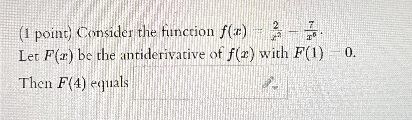 Solved (1 ﻿point) ﻿Consider the function f(x)=2x2-7x6. ﻿Let | Chegg.com