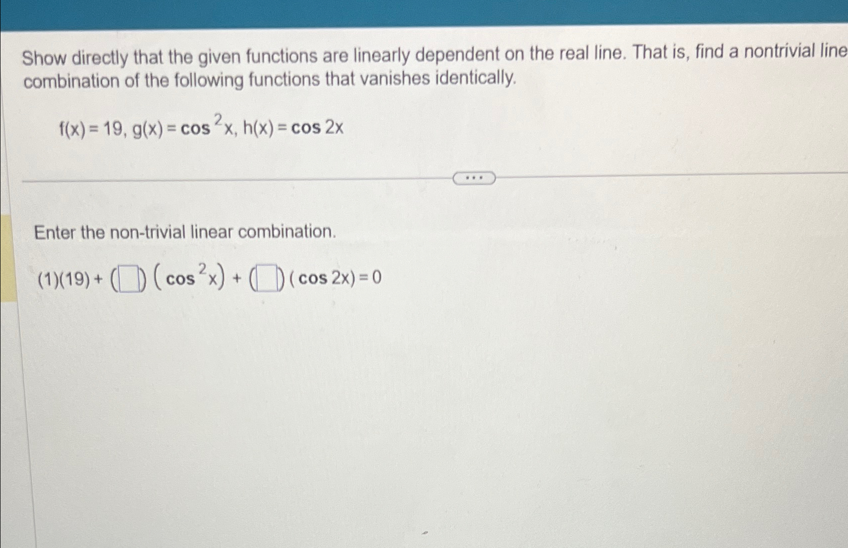 Solved Show directly that the given functions are linearly | Chegg.com
