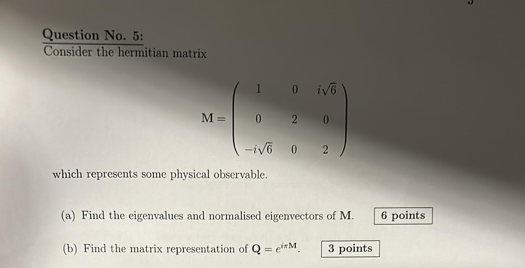 Solved Question No. 5:Consider the hermitian | Chegg.com