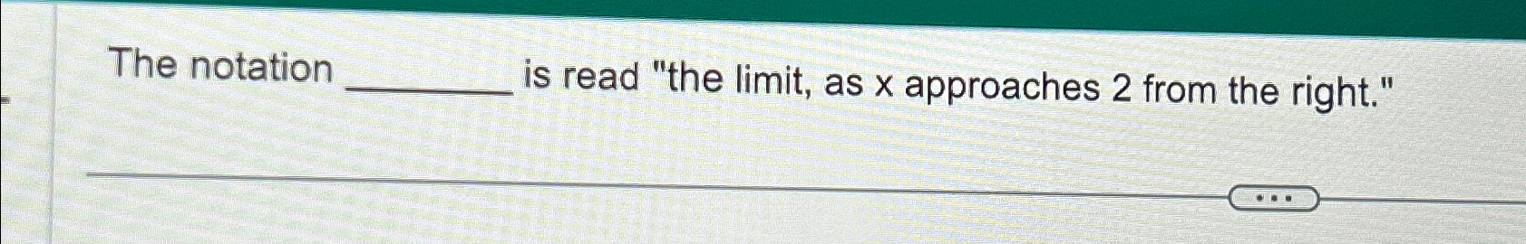 Solved The notation is read "the limit, ﻿as x approaches 2 | Chegg.com