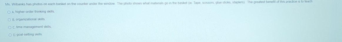Solved A. ﻿higher-order thinking skills.B. ﻿organizational | Chegg.com