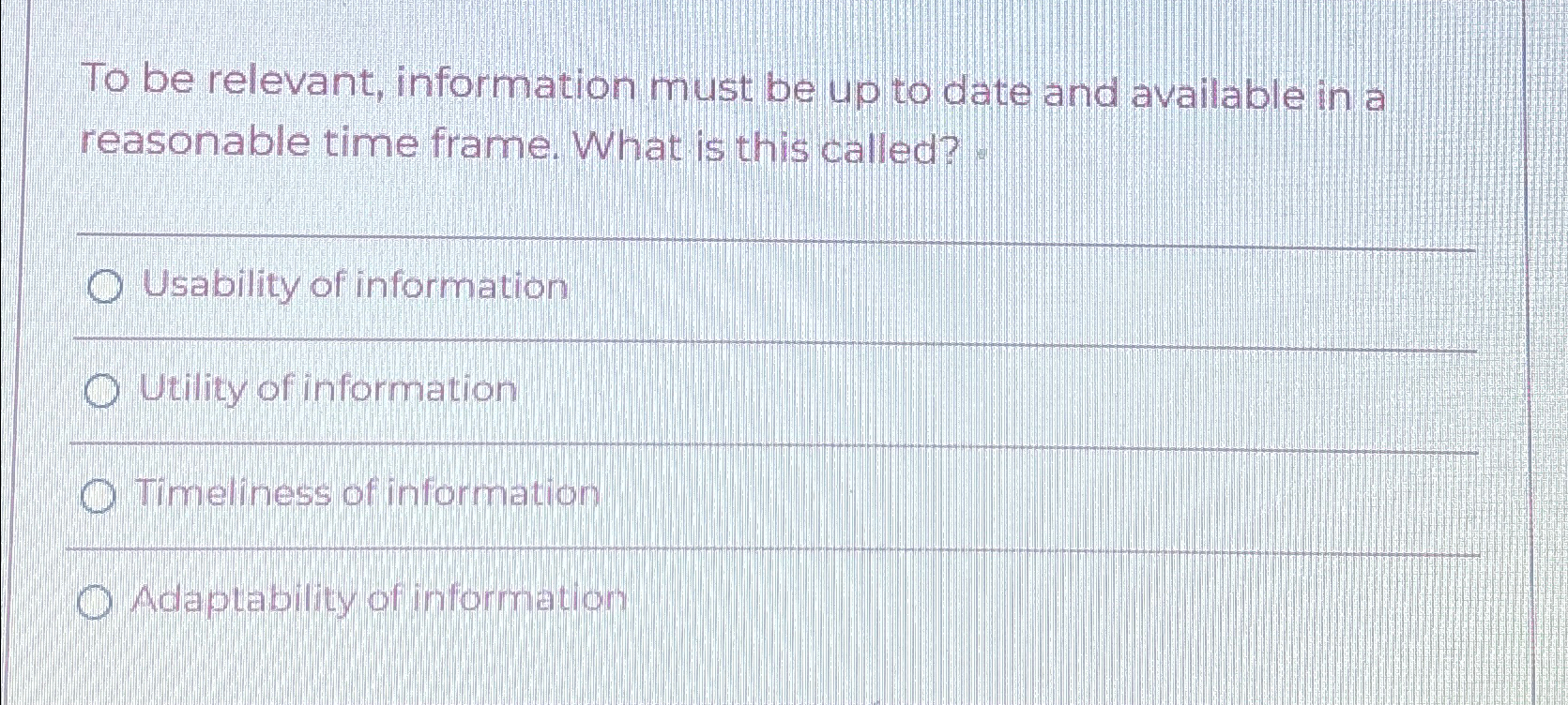 Solved To be relevant, information must be up to date and | Chegg.com