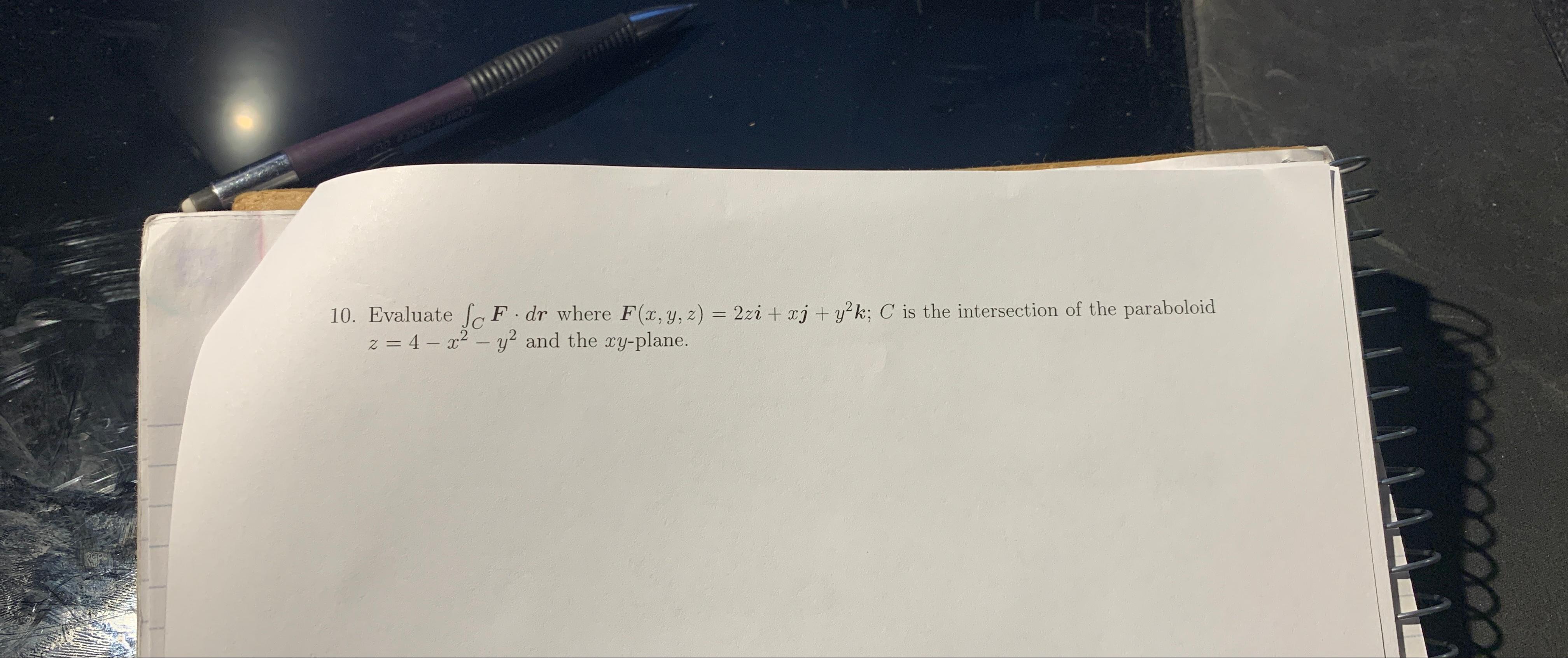 Solved Evaluate ∫C﻿F*dr ﻿where F(x,y,z)=2zi+xj+y2k;C ﻿is the | Chegg.com