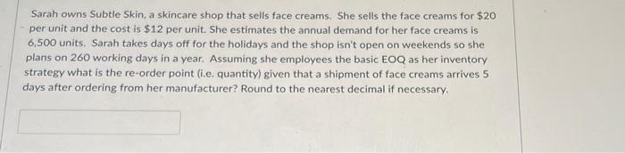 Sarah owns Subtle Skin, a skincare shop that sells | Chegg.com