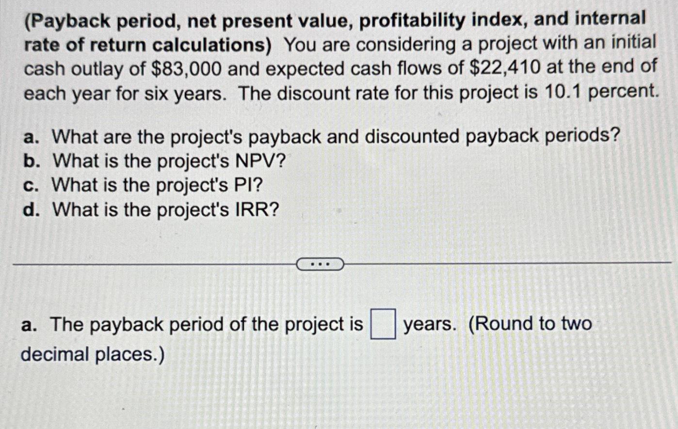 Solved (Payback period, net present value, profitability | Chegg.com